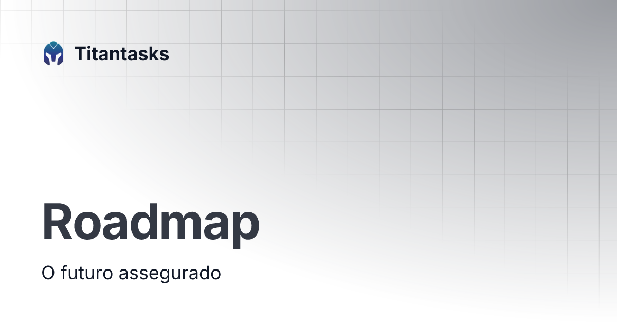 Roadmap | 🇵🇹 Português | Titantasks